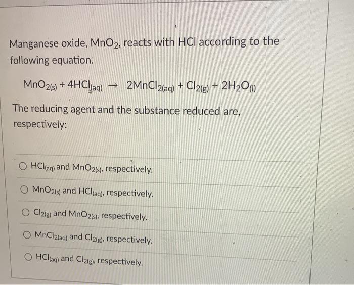 Solved Manganese oxide, MnO2, reacts with HCl according to | Chegg.com