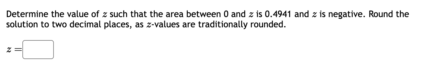Solved Determine the value of z ﻿such that the area between | Chegg.com