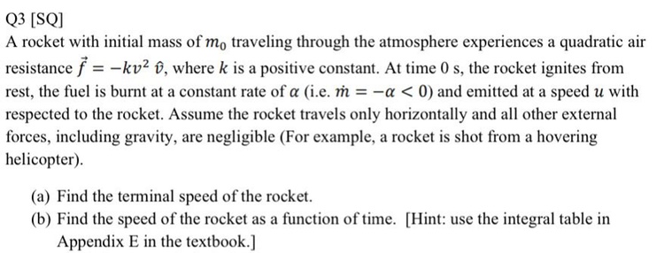 Solved Q3 [SQ]A rocket with initial mass of m0 ﻿traveling | Chegg.com