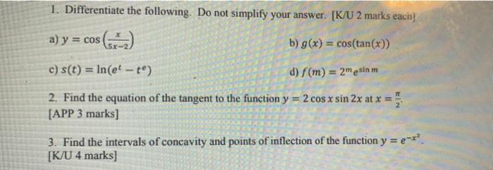 Solved 1. Differentiate the following. Do not simplify your | Chegg.com