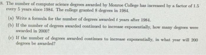 Solved 8. The number of computer science degrees awarded by | Chegg.com