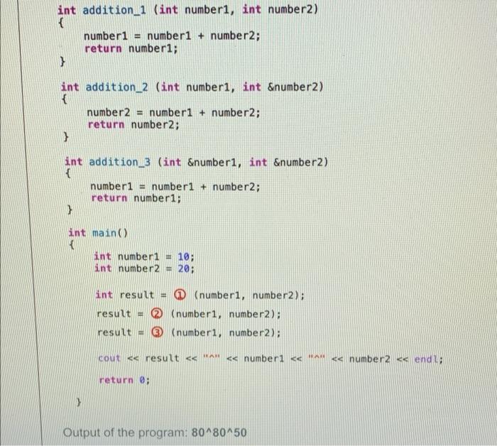 Solved int addition_1 (int number1, int number2) { number1 = | Chegg.com