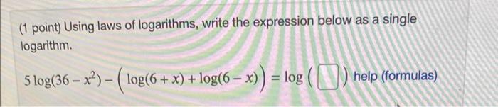 Solved (1 point) Using laws of logarithms, write the | Chegg.com