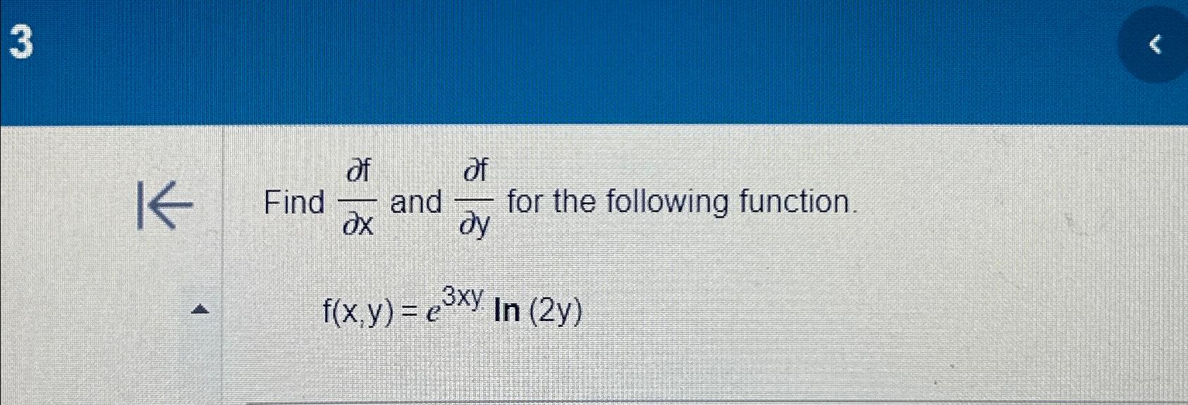 Solved 3find Delfdelx ﻿and Delfdely ﻿for The Following