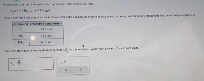 Solved Phosphorus and bromine react to form phosphorus | Chegg.com