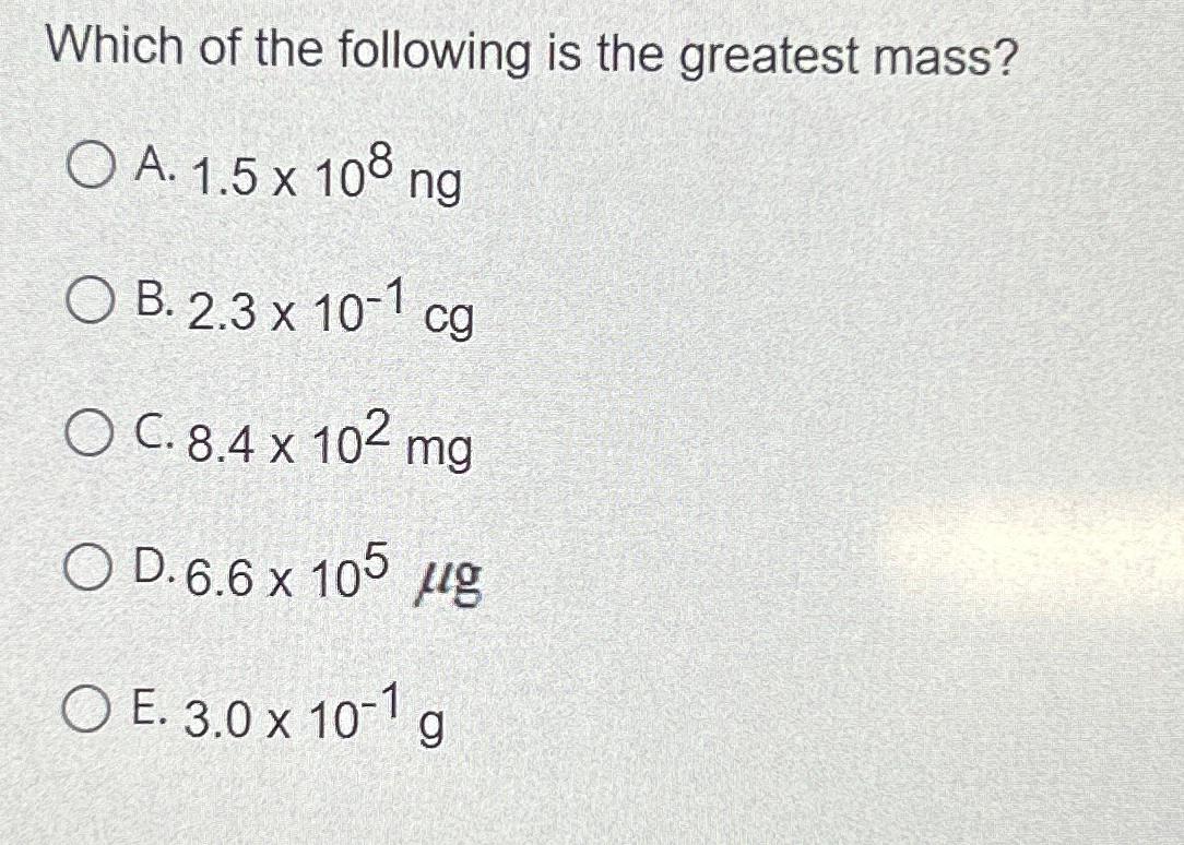 Solved Which of the following is the greatest | Chegg.com