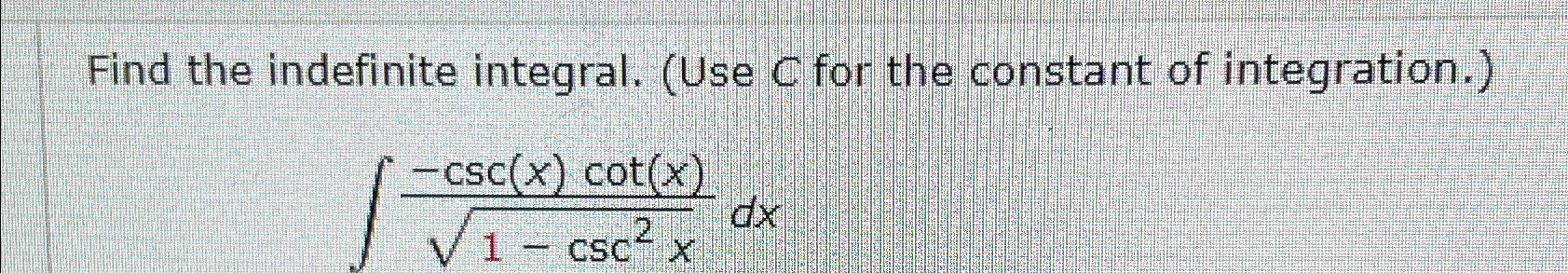 Solved Find the indefinite integral. (Use C for the constant | Chegg.com