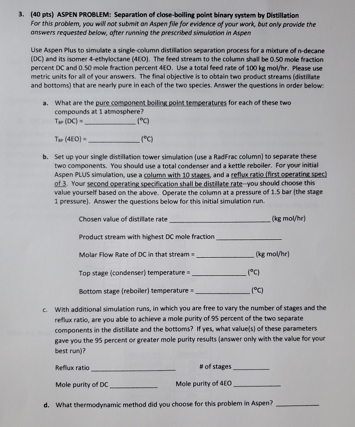 Solved 3. (40 pts) ASPEN PROBLEM: Separation of | Chegg.com