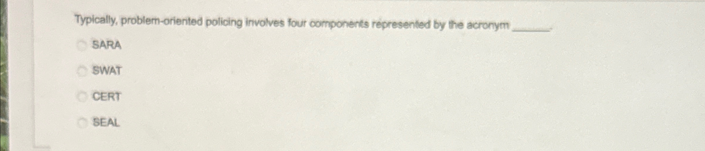 Solved Typically, problem-oriented policing involves four | Chegg.com