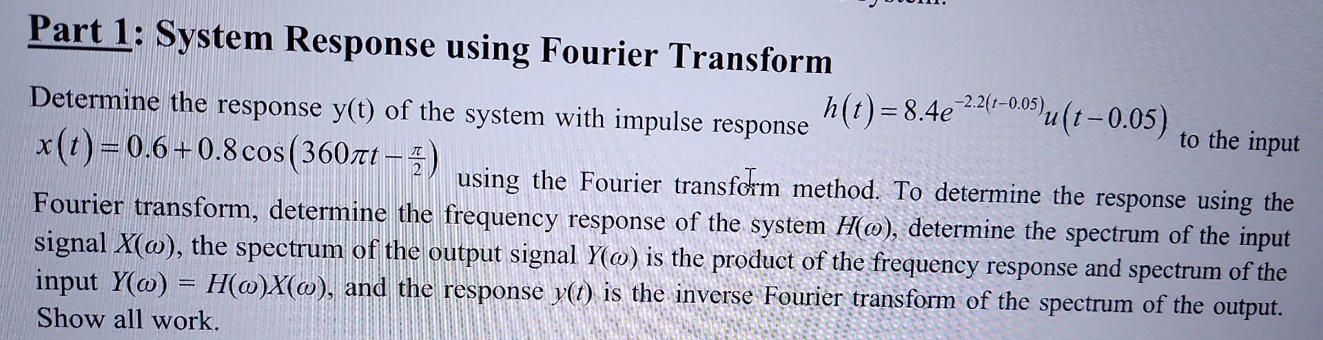 Solved Part 1: System Response using Fourier Transform | Chegg.com