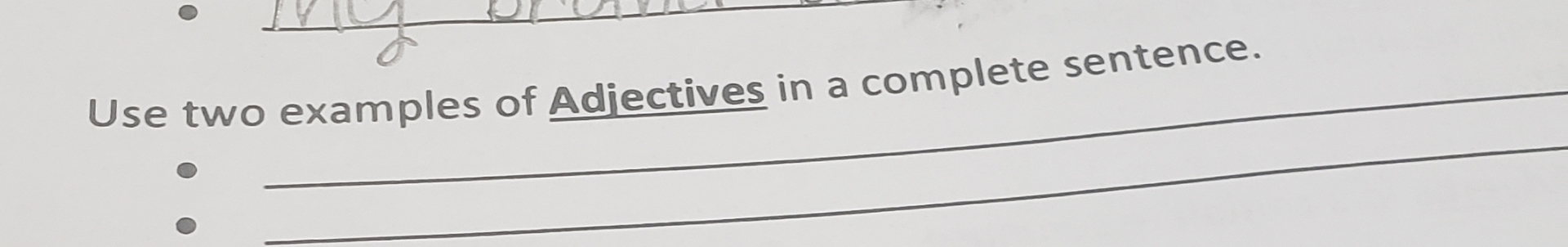 Solved Use two examples of Adiectives in a complete | Chegg.com