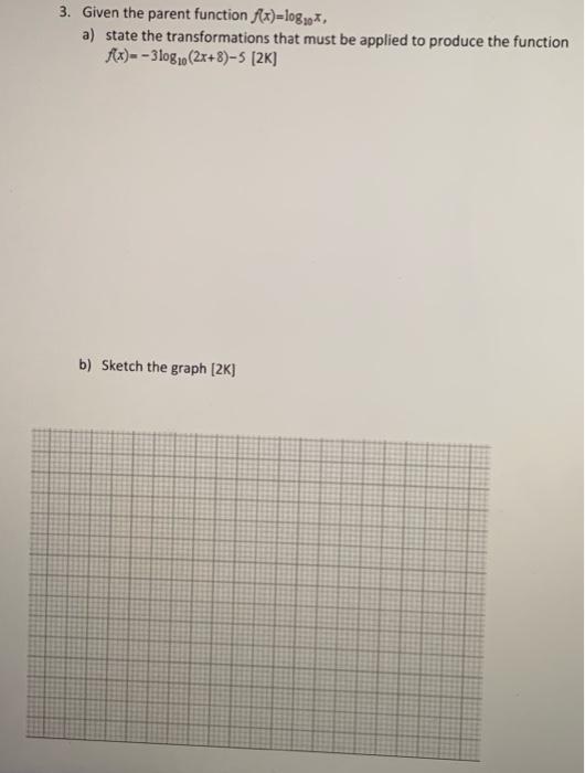 Solved 3. Given the parent function fx)=logjet, a) state the | Chegg.com
