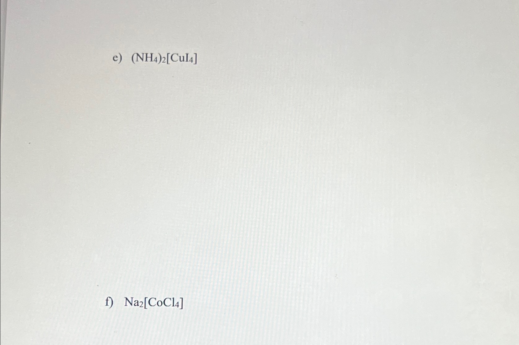Solved Draw the d-orbital splitting diagram, including the | Chegg.com