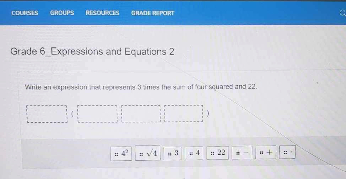Solved COURSESGROUPSRESOURCESGRADE REPORTGrade 6_Expressions | Chegg.com