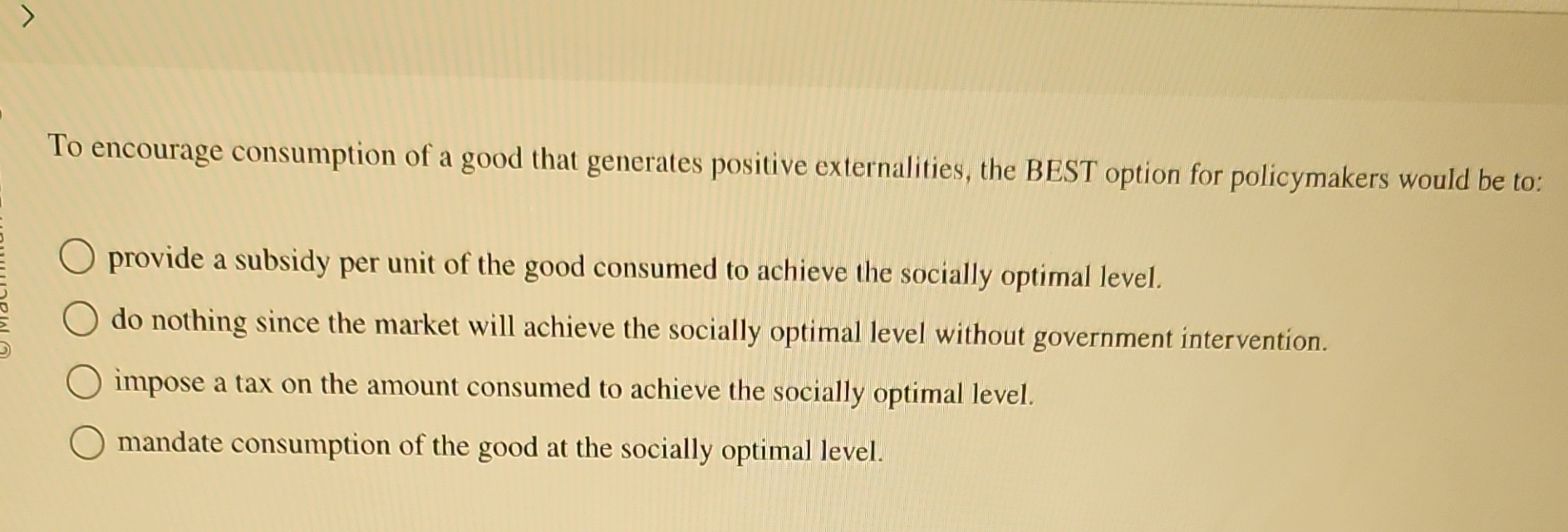 Solved To encourage consumption of a good that generates | Chegg.com