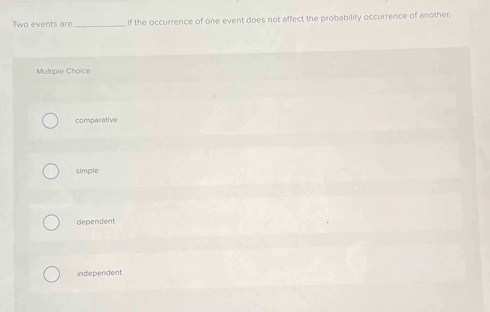 Solved Two events are f the occurrence of one event does not | Chegg.com