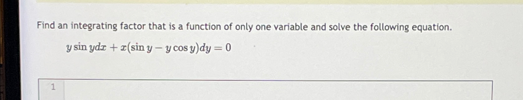 Solved Find an integrating factor that is a function of only | Chegg.com