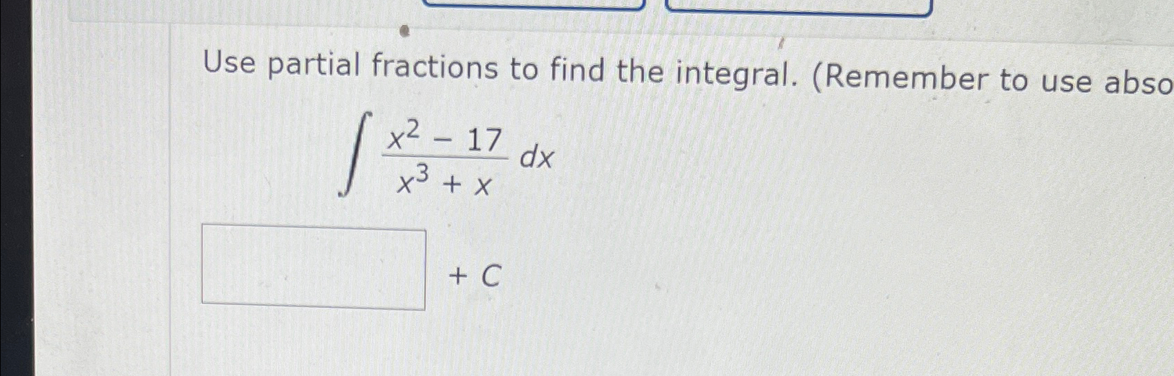 Solved Use partial fractions to find the integral. (Remember | Chegg.com