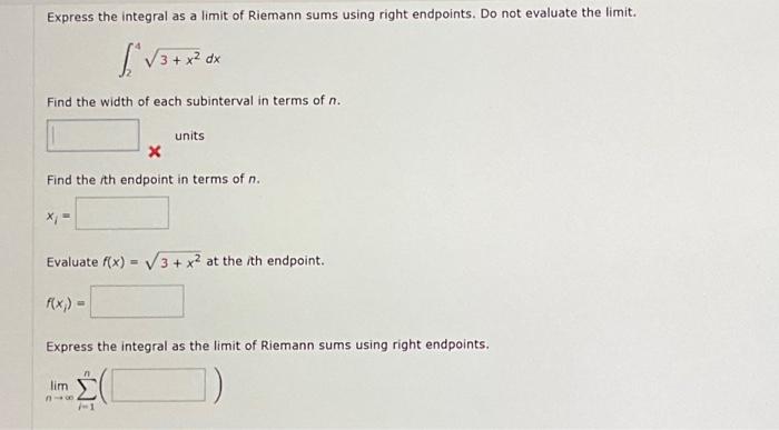 Solved Express the integral as a limit of Riemann sums using | Chegg.com