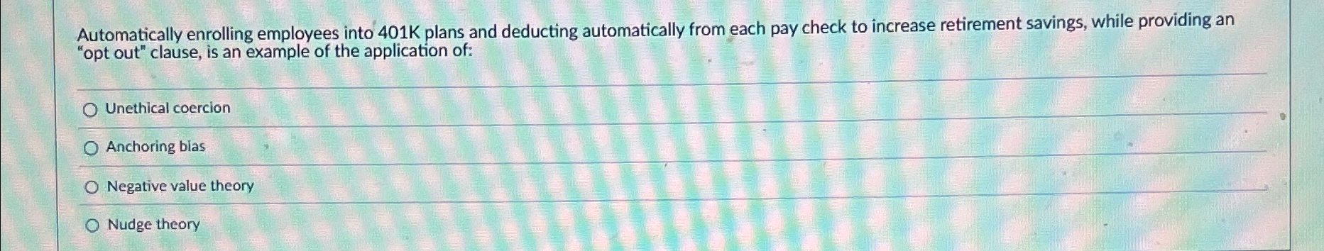 Solved Automatically enrolling employees into 401 ﻿K plans | Chegg.com