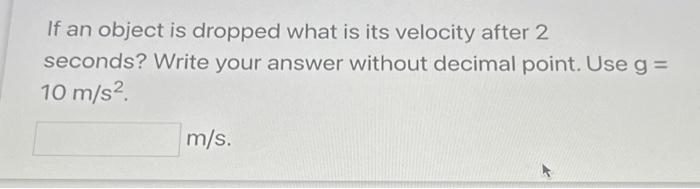 If An Object Is Dropped What Is Its Velocity After 2