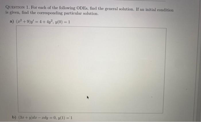 Solved QUESTION 1. For each of the following ODEs, find the | Chegg.com