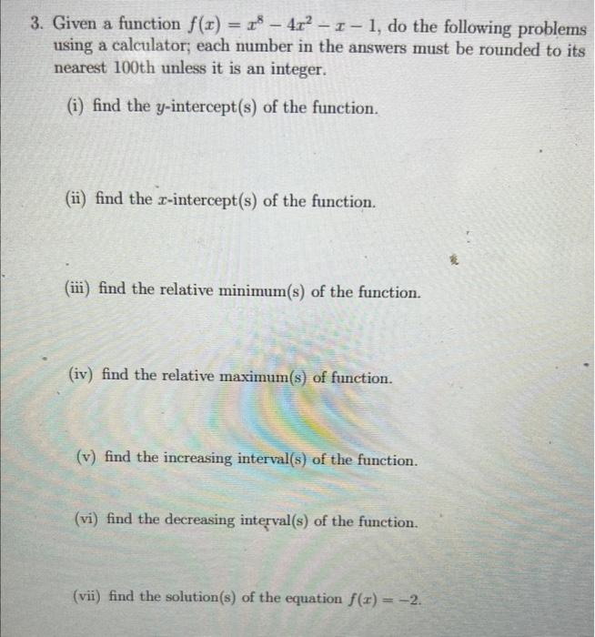Solved Given a function f(x)=x8−4x2−x−1, do the followin | Chegg.com