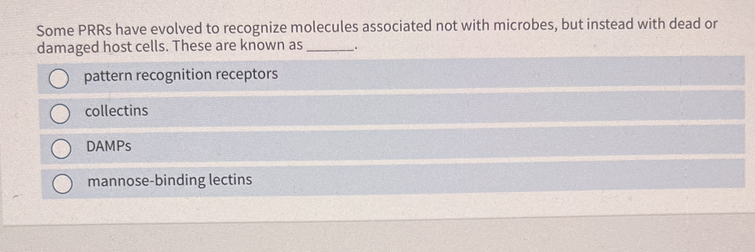 Solved Some PRRs have evolved to recognize molecules | Chegg.com