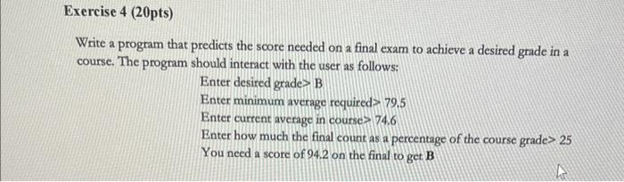 Solved Write A Program That Predicts The Score Needed On A 5632