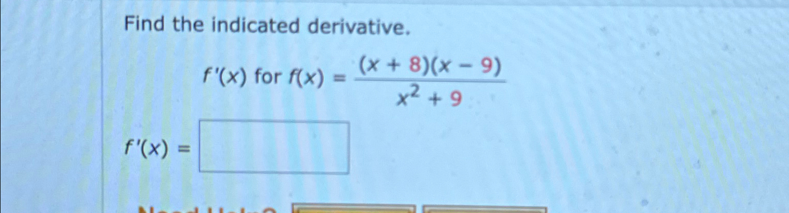 Solved Find the indicated derivative.f'(x) ﻿for | Chegg.com