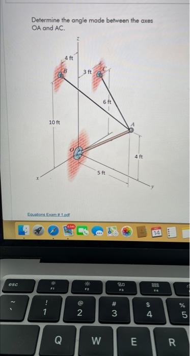 Solved Determine the angle made between the axes OA and AC. | Chegg.com