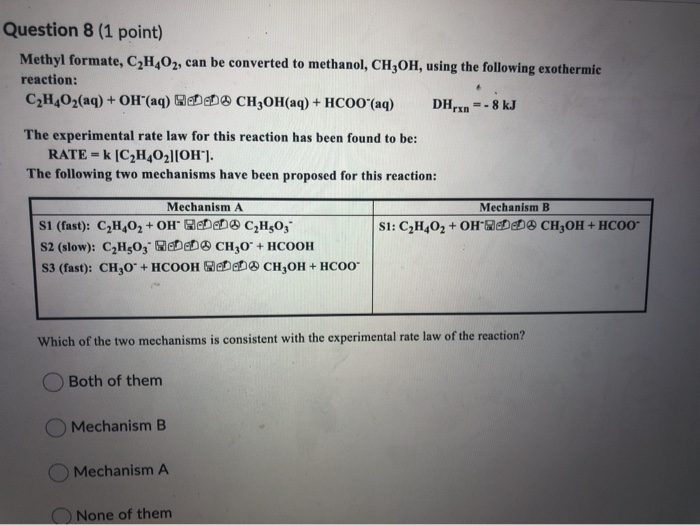 Solved Question 8 (1 point) Methyl formate, C2H402, can be | Chegg.com