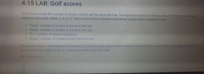 Solved 4.15 ﻿LAB: Golf scoresGolf scores record the number | Chegg.com