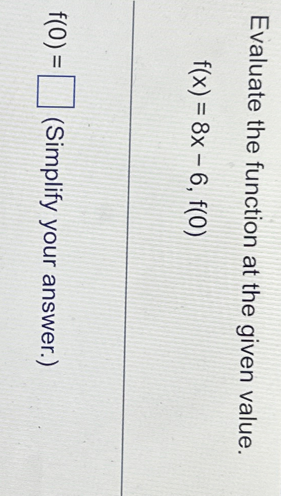 Solved Evaluate the function at the given | Chegg.com