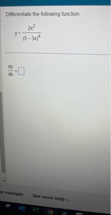 Solved Differentiate the following function. y=(5−3x)42x2 | Chegg.com