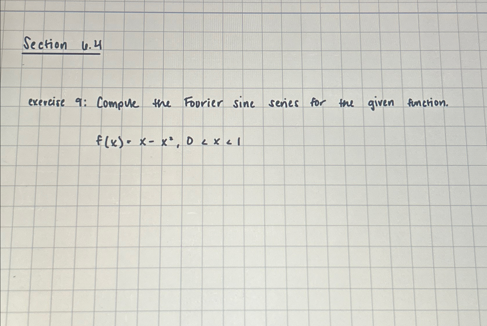 Solved Section 6.4exercise 9: Compule the Foorier sine | Chegg.com