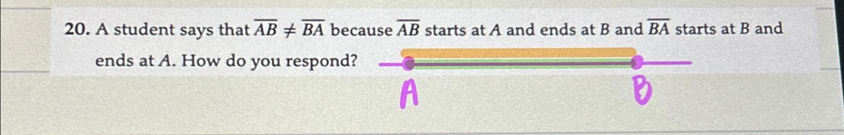 Solved A student says that /bar (AB)()/(b)!=ar (BA) because | Chegg.com