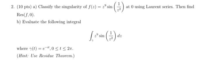 Solved 2. (10 pts) a) Classify the singularity of | Chegg.com