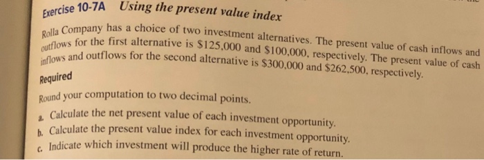 Solved roller company has a choice of two investment | Chegg.com