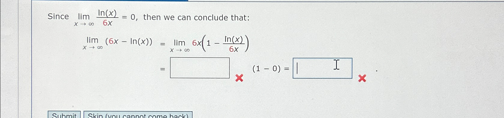 Solved Since limx→∞ln(x)6x=0, ﻿then we can conclude | Chegg.com