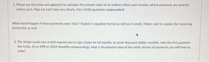 Solved 1. Please use the lump sum approach to calculate the | Chegg.com
