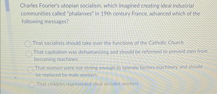Charles Fourier's utopian socialism, which imagined | Chegg.com