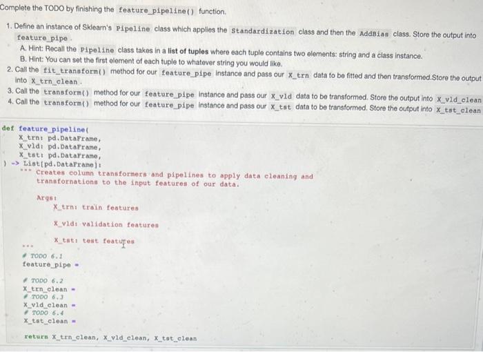 Solved Complete the TODO by finishing the feature pipeline() | Chegg.com