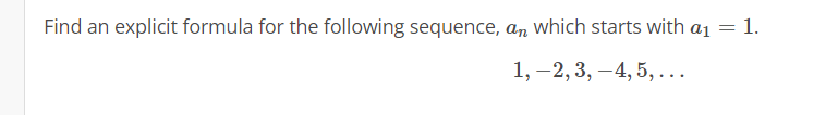 Solved Find an explicit formula for the following sequence, | Chegg.com