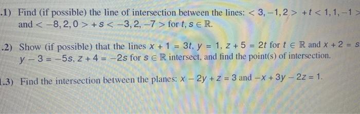 Solved 1) Find (if possible) the line of intersection | Chegg.com