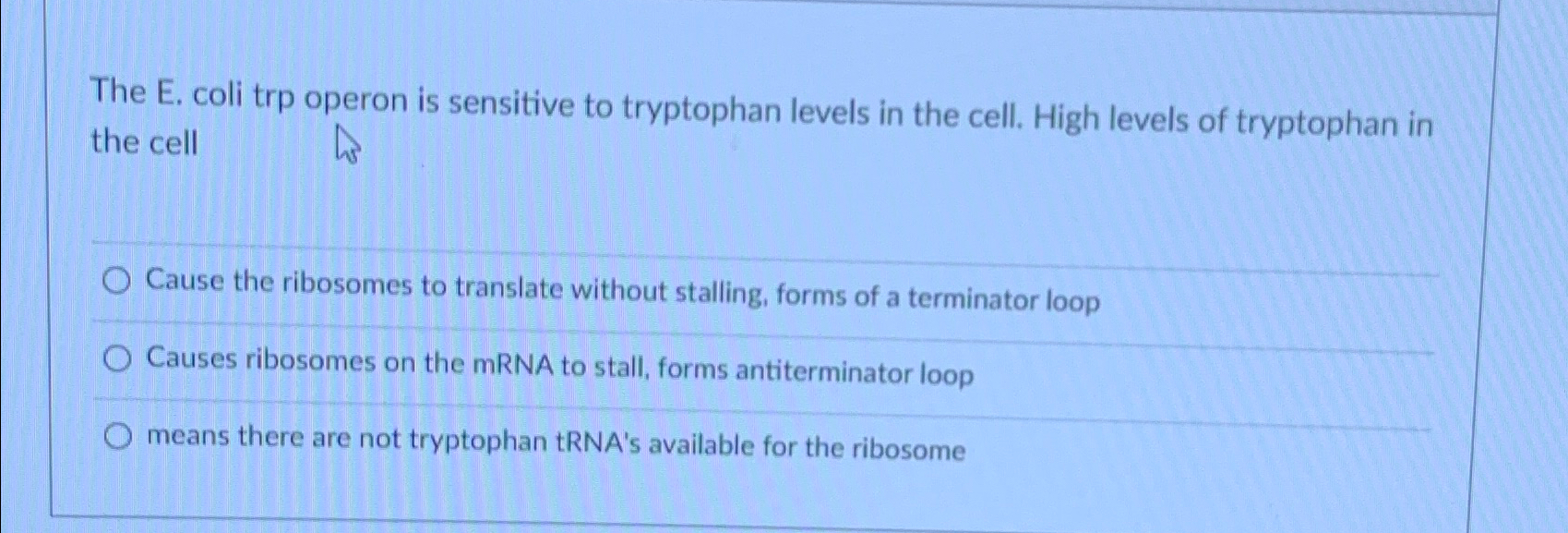 Solved The E. ﻿coli trp operon is sensitive to tryptophan | Chegg.com