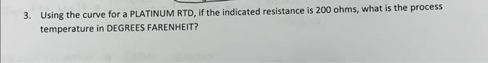 Solved 3. Using the curve for a PLATINUM RTD, if the | Chegg.com