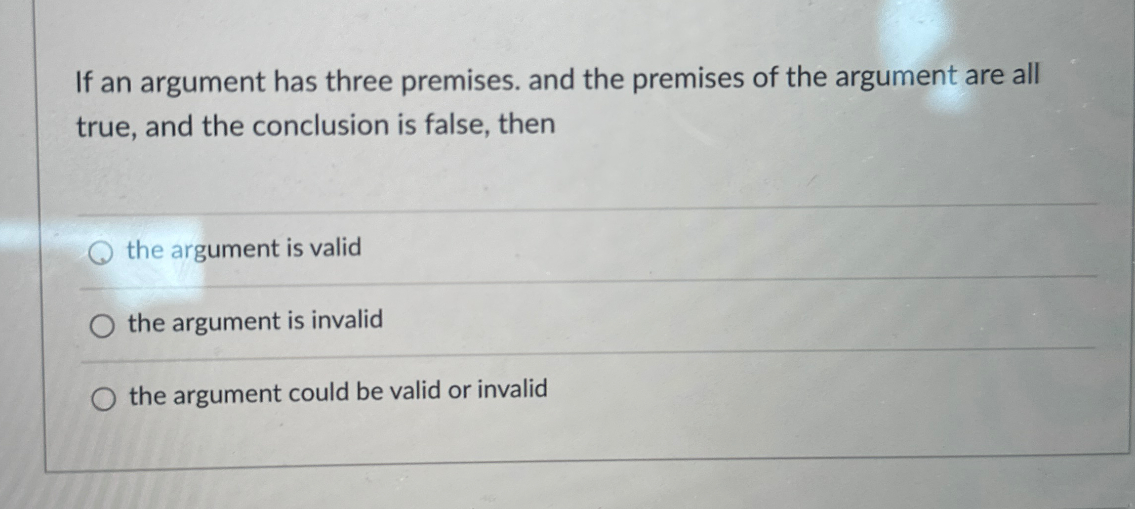Solved If an argument has three premises. and the premises | Chegg.com