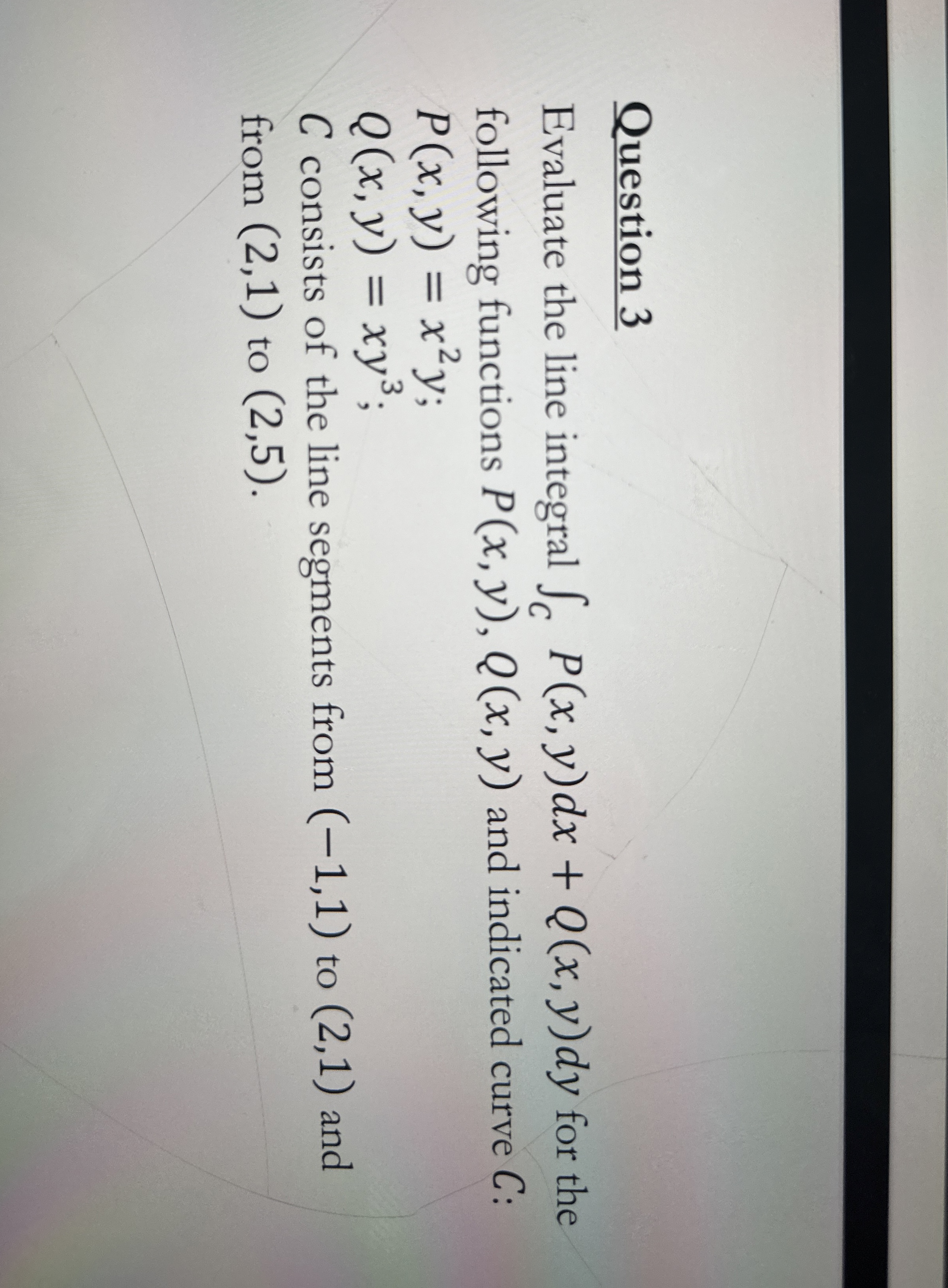 Solved Question 3Evaluate the line integral | Chegg.com