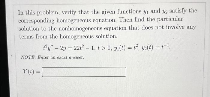 Solved In this problem, verify that the given functions y1 | Chegg.com
